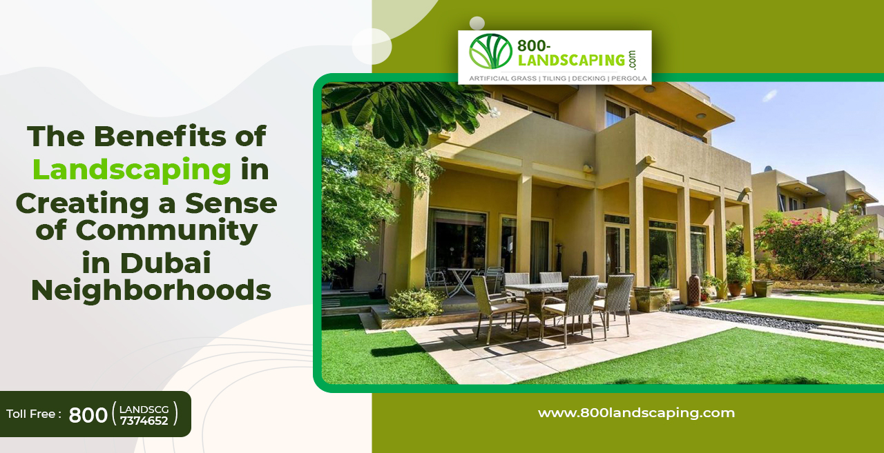 The Benefits of Landscaping in Creating a Sense of Community in Dubai ...